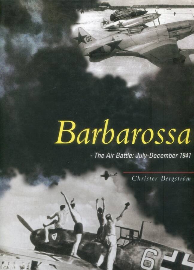 Barbarossa – The Air Battle July – December 1941 – The Aviation Bookshop
