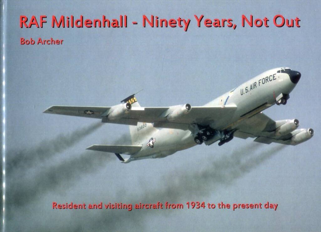 RAF Mildenhall – Ninety Years, Not Out – Resident And Visiting Aircraft ...