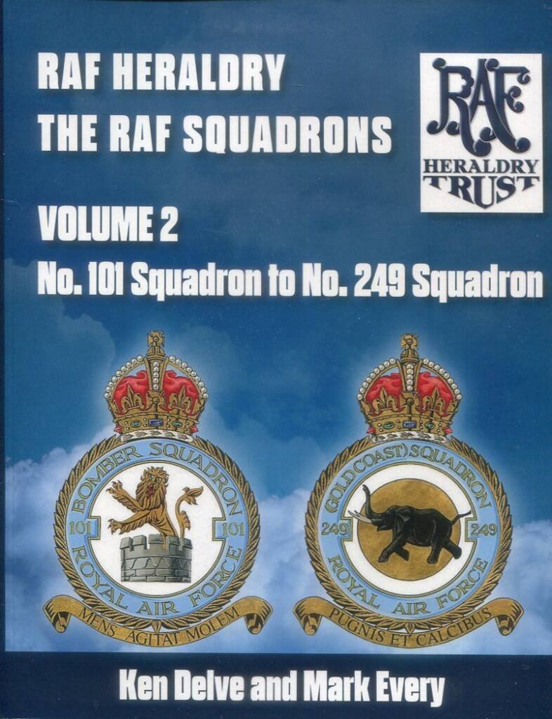 RAF Heraldry – The RAF Squadrons Volume 2 – No. 101 Squadron to No. 249 ...